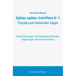 Zyklus später Schriften II+-1 Psyché und materialer Lógos - Manfred Wetzel, Kartoniert (TB)