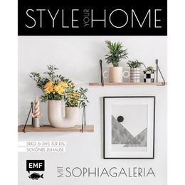 Style your Home mit sophiagaleria - Sophie Zeiss, Gebunden