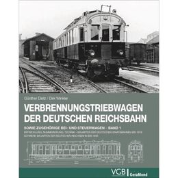 Verbrennungstriebwagen der Deutschen Reichsbahn sowie zugehörige Bei- und Steuerwagen..1 - Dirk Winkler, Günther Dietz, Gebunden