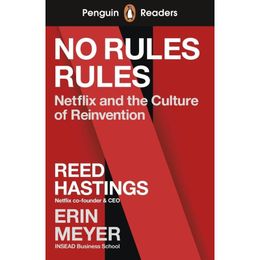 Penguin Readers Level 4: No Rules Rules (ELT Graded Reader) - Reed Hastings, Erin Meyer, Kartoniert (TB)
