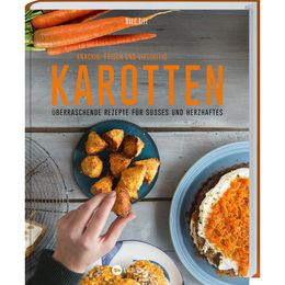 Karotten: Knackig, frisch und vielseitig - Marie Klee, Gebunden