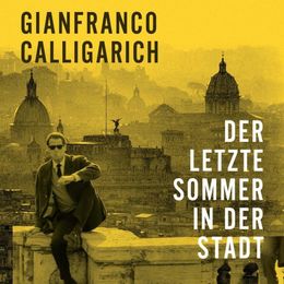 Der letzte Sommer in der Stadt,Audio-CD, MP3 - Gianfranco Calligarich (Hörbuch)