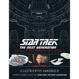 Cross Cult Illustriertes Handbuch: Die U.S.S. Enterprise NCC-1701-D / Captain Picards Schiff aus Star Trek: The Next Generation, Gebunden
