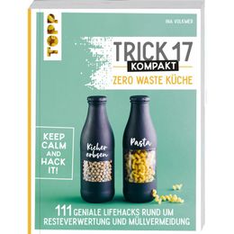 Trick 17 kompakt - Zero Waste Küche - Ina Volkmer, Taschenbuch