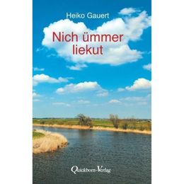 Nich ümmer liekut - Heiko Gauert, Kartoniert (TB)