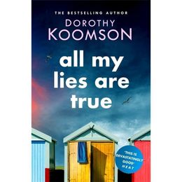 Headline All My Lies Are True - Dorothy Koomson, Kartoniert (TB)