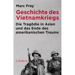 Beck Geschichte des Vietnamkriegs - Marc Frey, Taschenbuch