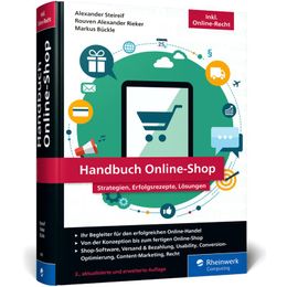 Handbuch Online-Shop - Alexander Steireif, Rouven Alexander Rieker, Markus Bückle, Gebunden