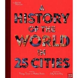 British Museum: A History of the World in 25 Cities - Tracey Turner, Andrew Donkin, Gebunden