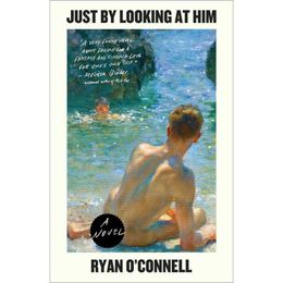 Just by Looking at Him - Ryan O'Connell, Gebunden