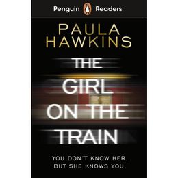 Penguin Readers Level 6: The Girl on the Train (ELT Graded Reader) - Paula Hawkins, Kartoniert (TB)