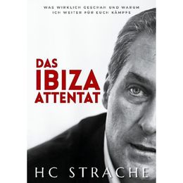 Books on Demand Das Ibiza Attentat - Heinz-Christian Strache, Kartoniert (TB)