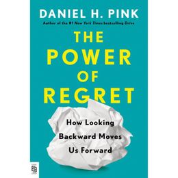 Penguin Random House The Power of Regret - Daniel H. Pink, Kartoniert (TB)