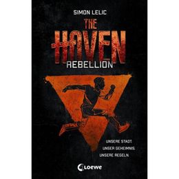 Loewe Verlag Rebellion / The Haven Bd.2 - Simon Lelic, Kartoniert (TB)