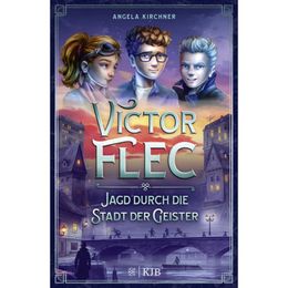 Jagd durch die Stadt der Geister / Victor Flec Bd.1 - Angela Kirchner, Gebunden