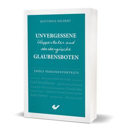 Unvergessene Wuppertaler und oberbergische Glaubensboten - Matthias Hilbert, Kartoniert (TB)
