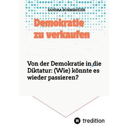 tredition Demokratie zu verkaufen - Sandra Bonnemeier, Kartoniert (TB)