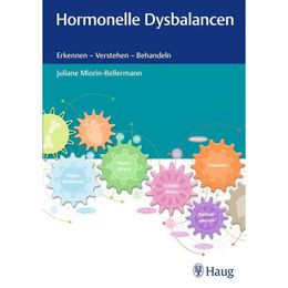 Hormonelle Dysbalancen - Juliane Miorin-Bellermann, Gebunden