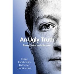 An Ugly Truth - Sheera Frenkel, Cecilia Kang, Kartoniert (TB)