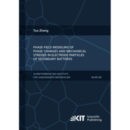 Phase-field Modeling of Phase Changes and Mechanical Stresses in Electrode Particles of Secondary Batteries - Tao Zhang, Kartoniert (TB)