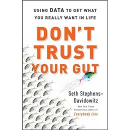 Don't Trust Your Gut - Seth Stephens-Davidowitz, Kartoniert (TB)