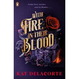 With Fire In Their Blood - Kat Delacorte, Kartoniert (TB)