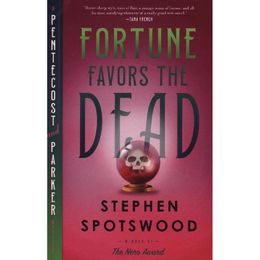 Penguin Random House A Pentecost and Parker Mystery / Fortune Favors the Dead - Stephen Spotswood, Kartoniert (TB)