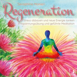Regeneration {Stress abbauen, neue Energie tanken, innere Ruhe finden} geführte Meditation CD Entspannungsübung Gedankenkarussell stoppen Vergan