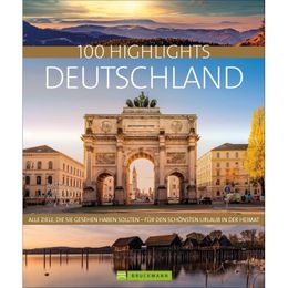 Bruckmann 100 Highlights Deutschland - Axel Pinck, Barbara Rusch, Eva Becker, Kartoniert (TB)