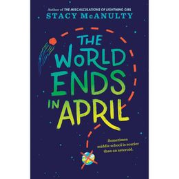 Penguin Random House The World Ends in April - Stacy McAnulty, Kartoniert (TB)