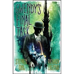 Gwendy's Button Box Trilogy / Gwendy's Final Task - Stephen King, Richard Chizmar, Kartoniert (TB)