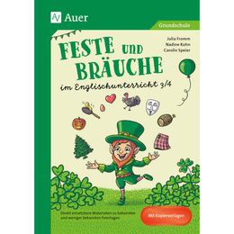 Feste und Bräuche im Englischunterricht 3/4 - Julia Fromm, Nadine Kuhn, Carolin Speier, Geheftet