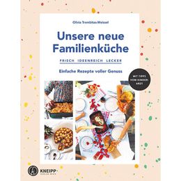 Unsere neue Familienküche - Olivia Trombitas- Meissel, Kartoniert (TB)