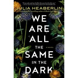 Penguin Random House We Are All the Same in the Dark - Julia Heaberlin, Kartoniert (TB)