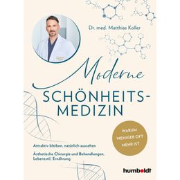 Humboldt Moderne Schönheits-Medizin - Dr. med. Matthias Koller, Kartoniert (TB)