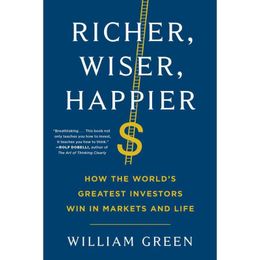 Richer, Wiser, Happier - William Green, Kartoniert (TB)