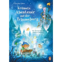 Krümels Abenteuer auf der Träumeburg - Franziska Gehm, Gebunden