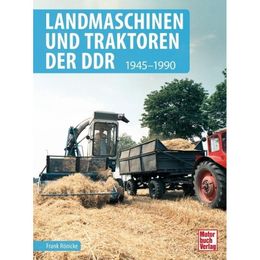 Landmaschinen und Traktoren der DDR - Frank Rönicke, Gebunden