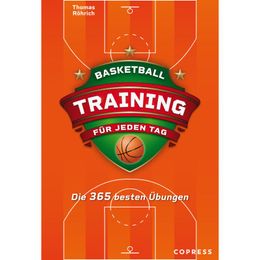 Basketballtraining für jeden Tag. Die 365 besten Übungen. - Thomas Röhrich, Kartoniert (TB)