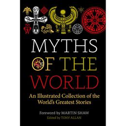Myths of the World - Tony Allan, Gebunden