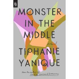 Penguin Random House Monster in the Middle - Tiphanie Yanique, Kartoniert (TB)