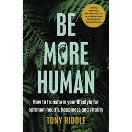 Be More Human - Tony Riddle, Kartoniert (TB)