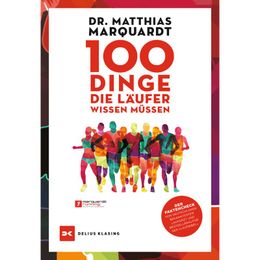 Delius Klasing Verlag 100 Dinge, die Läufer wissen müssen - Matthias Marquardt, Kartoniert (TB)