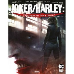 Joker/Harley Quinn: Psychogramm des Grauens.Bd.2 - Kami Garcia, Edward Kurz, Jason Badower, Mico Suayan, David Mack, Cat Staggs, Mike Mayhew, Gebunden