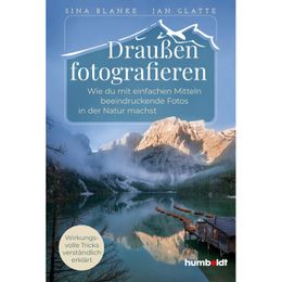 Humboldt Draußen fotografieren - Sina Blanke & Jan Glatte, Kartoniert (TB)