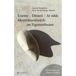 itw : im dialog - Band 5: Uneins - Desuni - At odds. Identitätsentwürfe im Figurentheater, Kartoniert (TB)