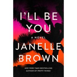 Random House Publishing Group I'll Be You - Janelle Brown, Kartoniert (TB)