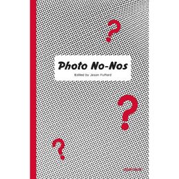 Thames & Hudson Photo No-Nos: Meditations on What Not to Photograph - Jason Fulford, Kartoniert (TB)