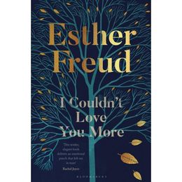 I Couldn't Love You More - Esther Freud, Kartoniert (TB)
