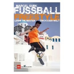 Delius Klasing Verlag Fußball Freestyle - Marcel Gurk, Kartoniert (TB)